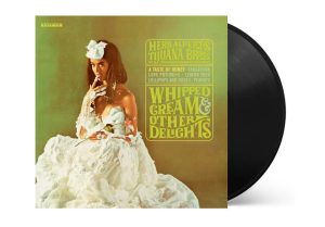 Album Essentials: Herb Alpert & the Tijuana Brass - 'Whipped Cream and ...